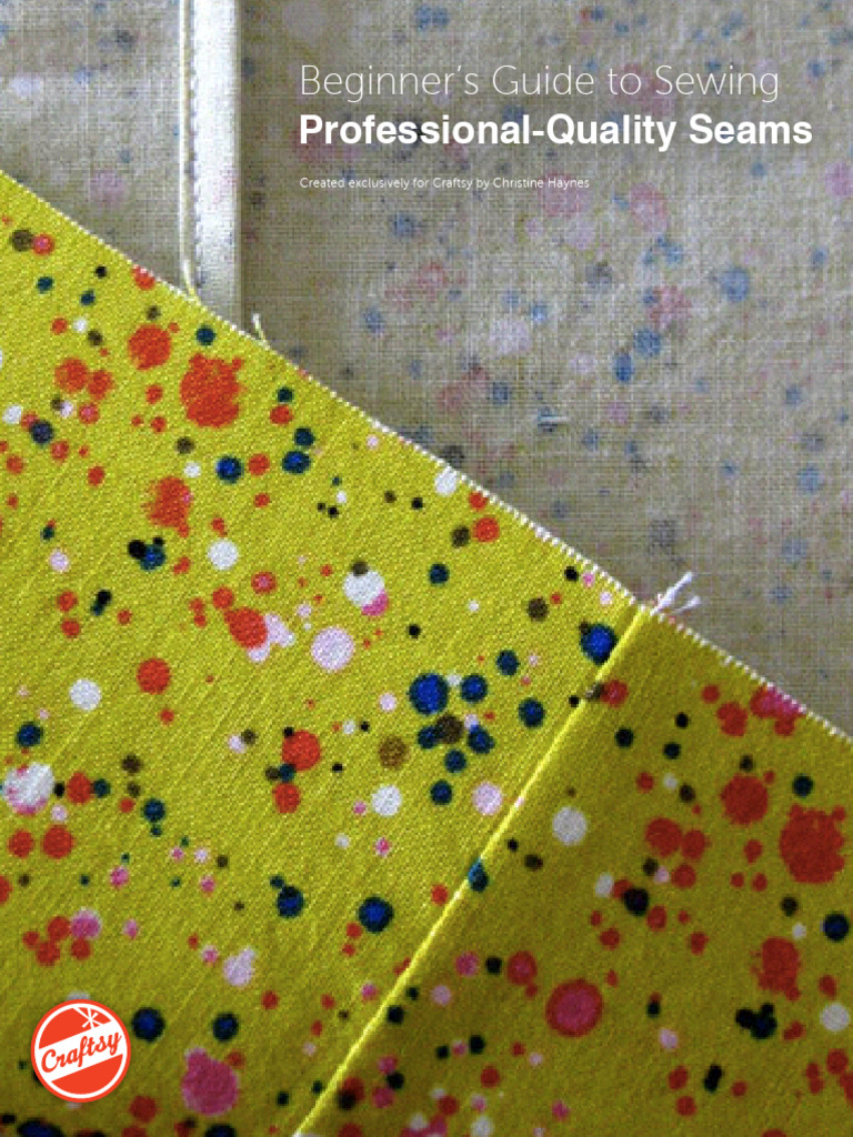 Beginners Guideto Professional Quality Seams | PDF | Seam (Sewing) | Sewing