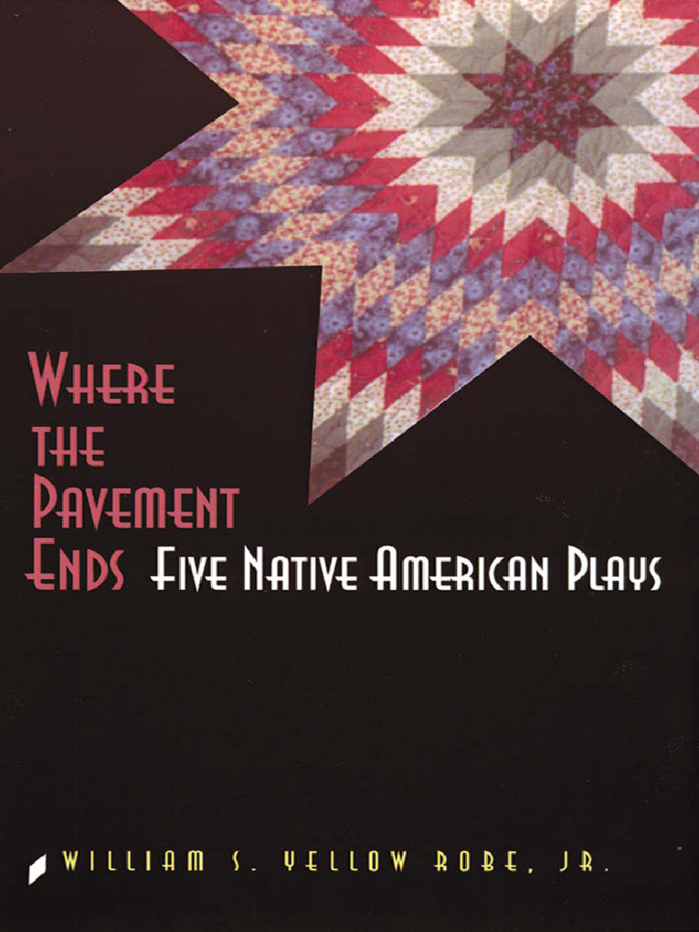 William S. Yellow Robe - Where The Pavement Ends - Five Native American ...