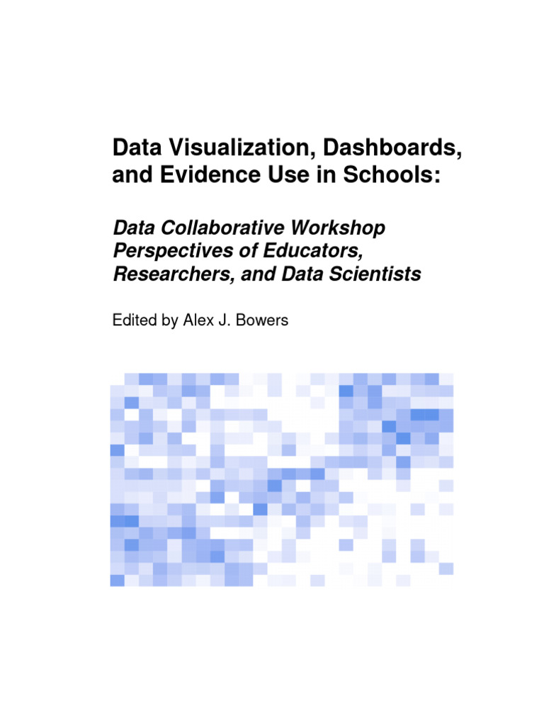 Bowers 2021 Data Visualization Dashboards and Evidence Use in Schools ...