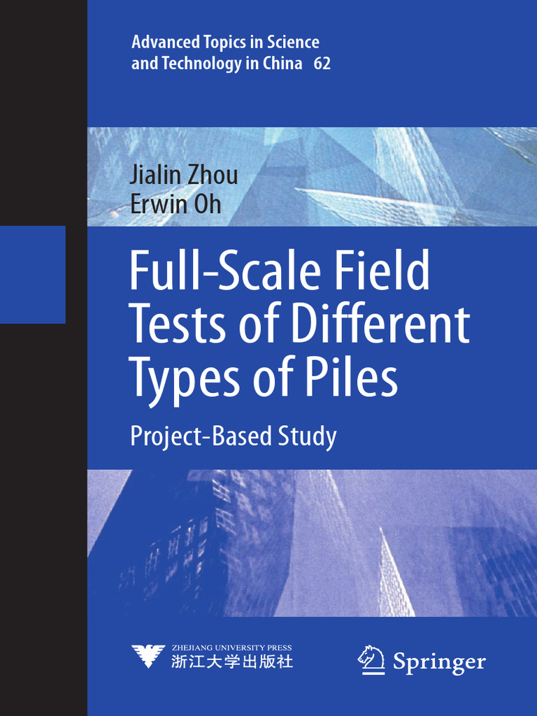 Full-Scale Field Tests of Different Types of Piles: Jialin Zhou Erwin ...