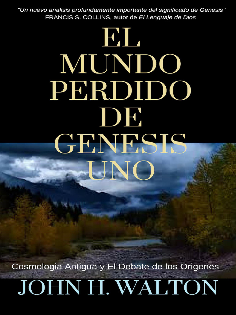 El Mundo Perdido de Genesis Uno Cosmologia Antigua & El Debate de | PDF ...