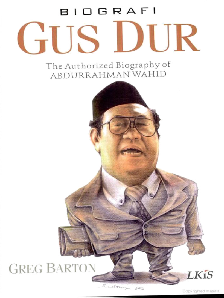 Biografi Gus Dur The Authorized Biography of Abdurrahman Wahid by Greg ...