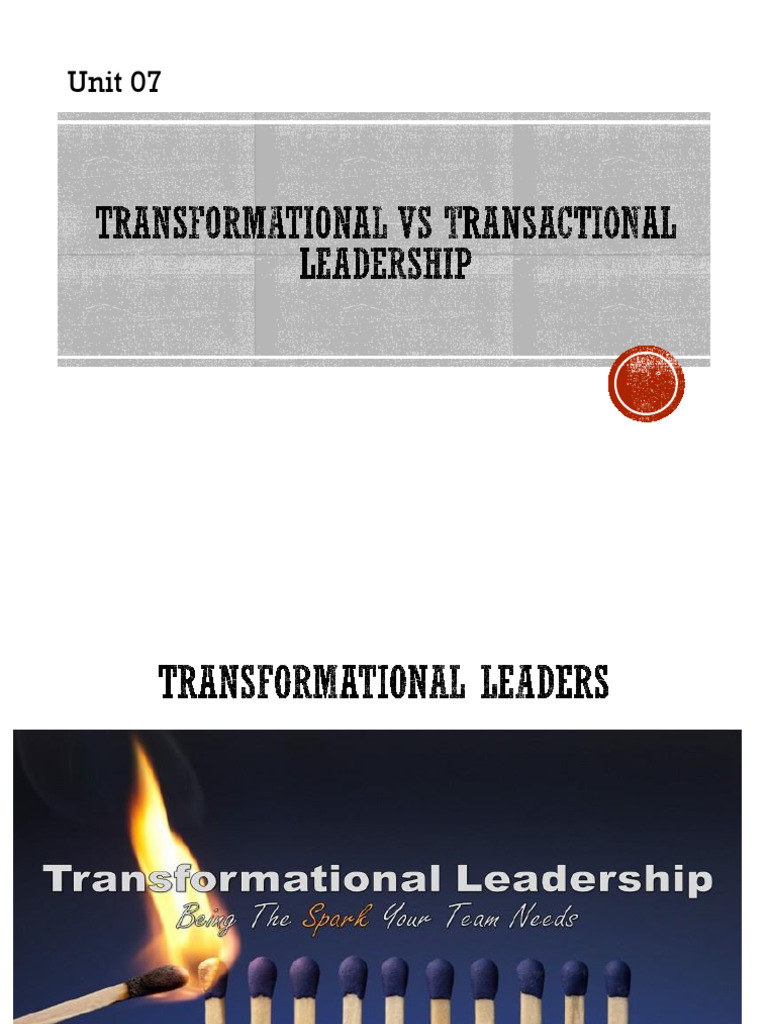 Unit07 Transformational Vs Transactional Leadership SV | PDF | Leadership | Transformational ...