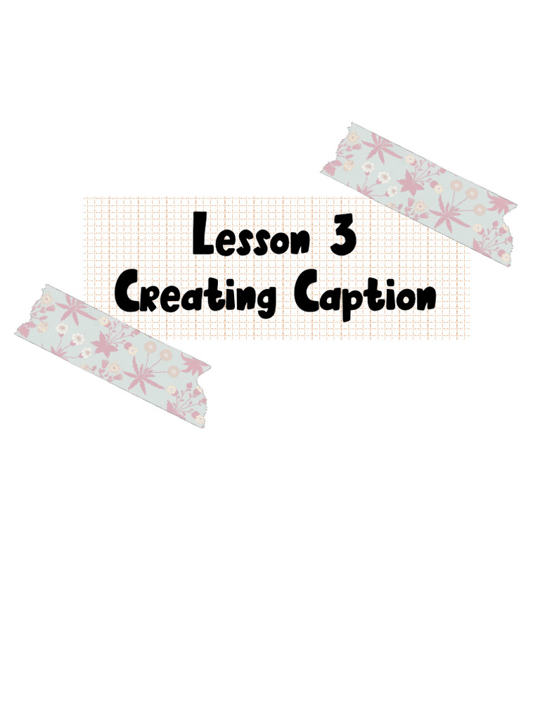 Lesson 3 - Creating Caption | PDF | Linguistics | Cognitive Science Lesson 3 - Creating Caption | PDF | Linguistics | Cognitive Science