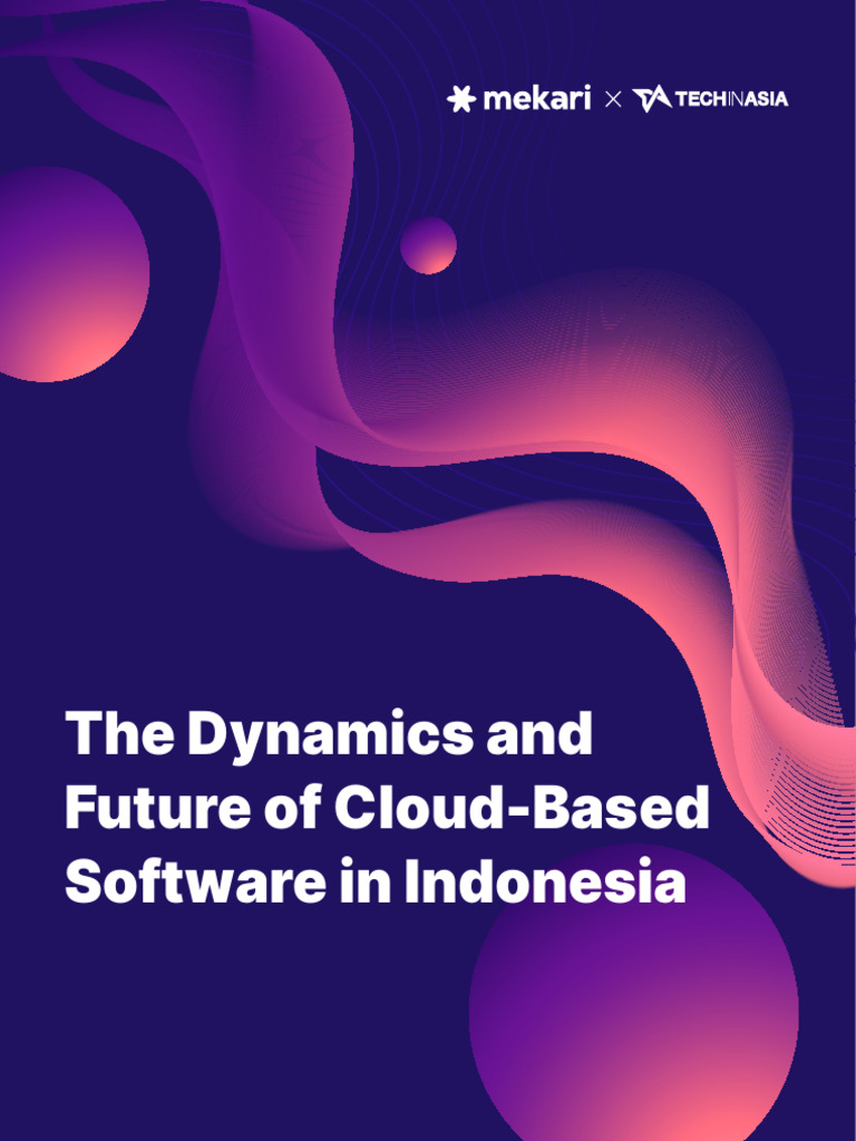 The Dynamics And Future Of Cloud Based Software In Indonesia Pdf
