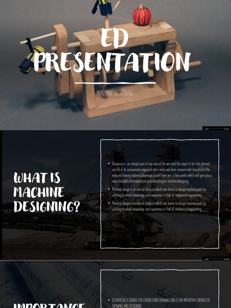 ED Presentation: Machine Designing | PDF | Engineering | Knowledge