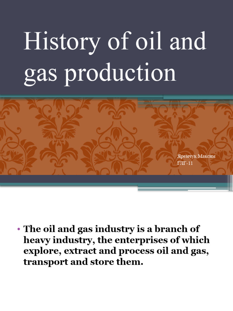 History of Oil and Gas Production | PDF | Hydrocarbon Exploration ...