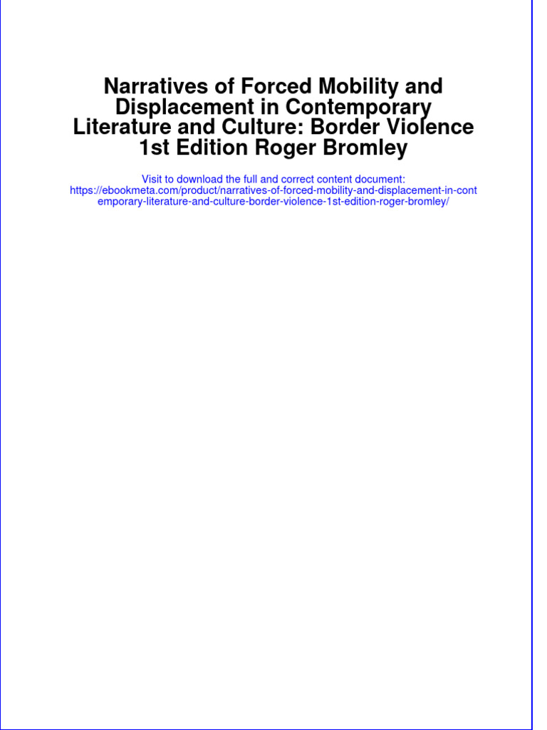 Narratives of Forced Mobility and Displacement in Contemporary Literature and Culture: Border ...