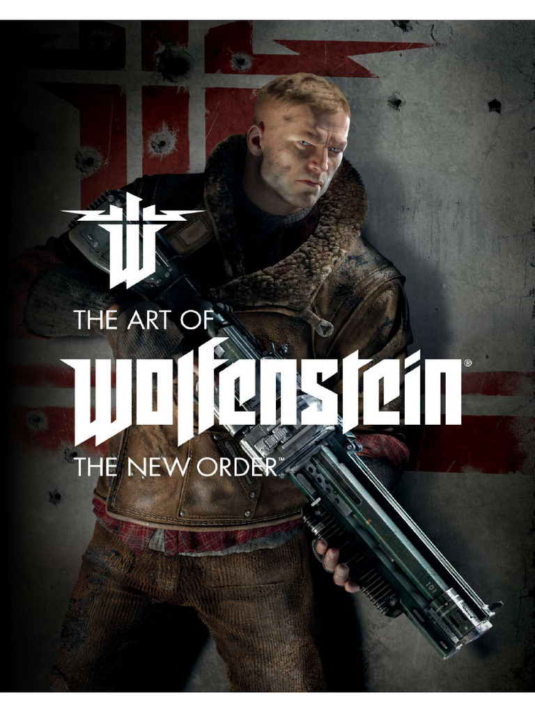 The Art of Wolfenstein II - The New Order (Wolfenstein) | PDF