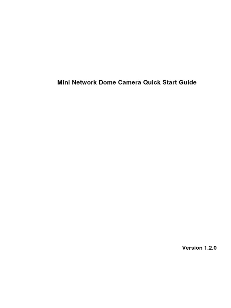 Mini Network Dome Camera Quick Start Guide V1.2.0 201302 | PDF | Ip Address | Computer Network