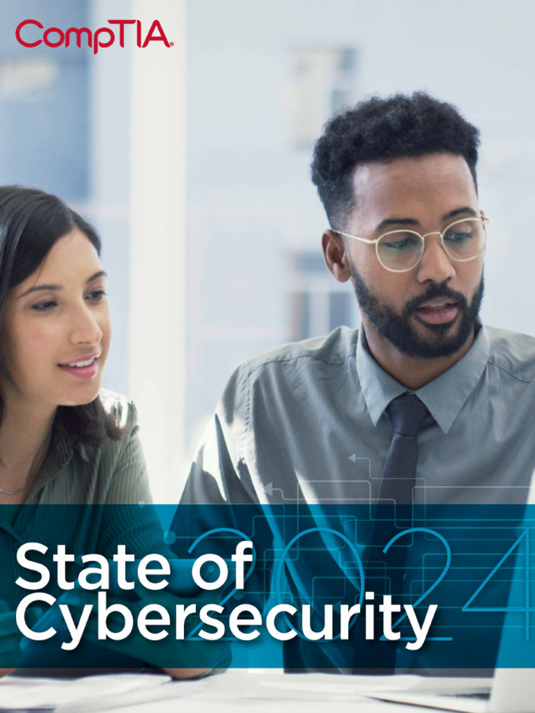 Comptia State Of Cybersecurity 2024 Report Pdf Computer Security