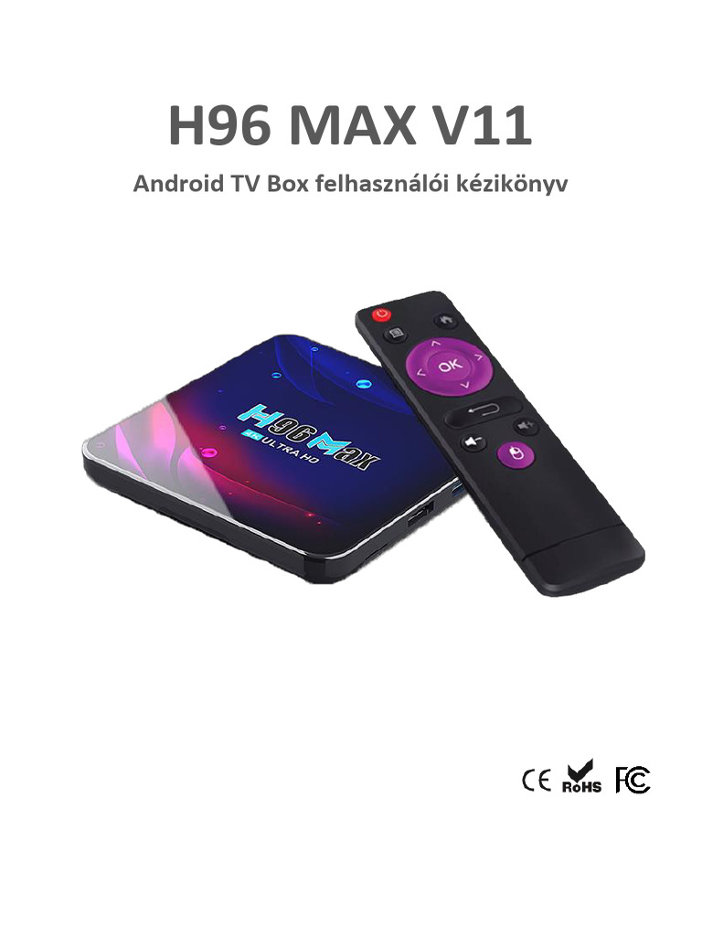 H96 MAX V11 TV Box Felhasználói Kézikönyv 2023-09-07 | PDF