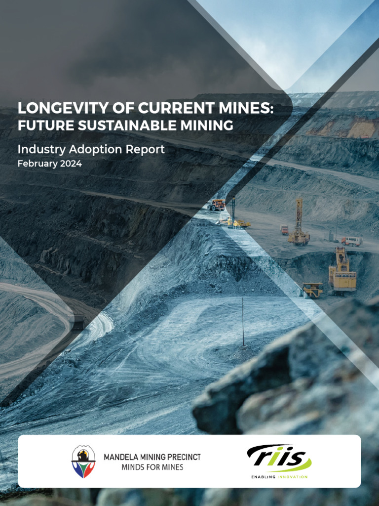 LONGEVITY OF CURRENT MINES: FUTURE SUSTAINABLE MINING Industry Adoption ...