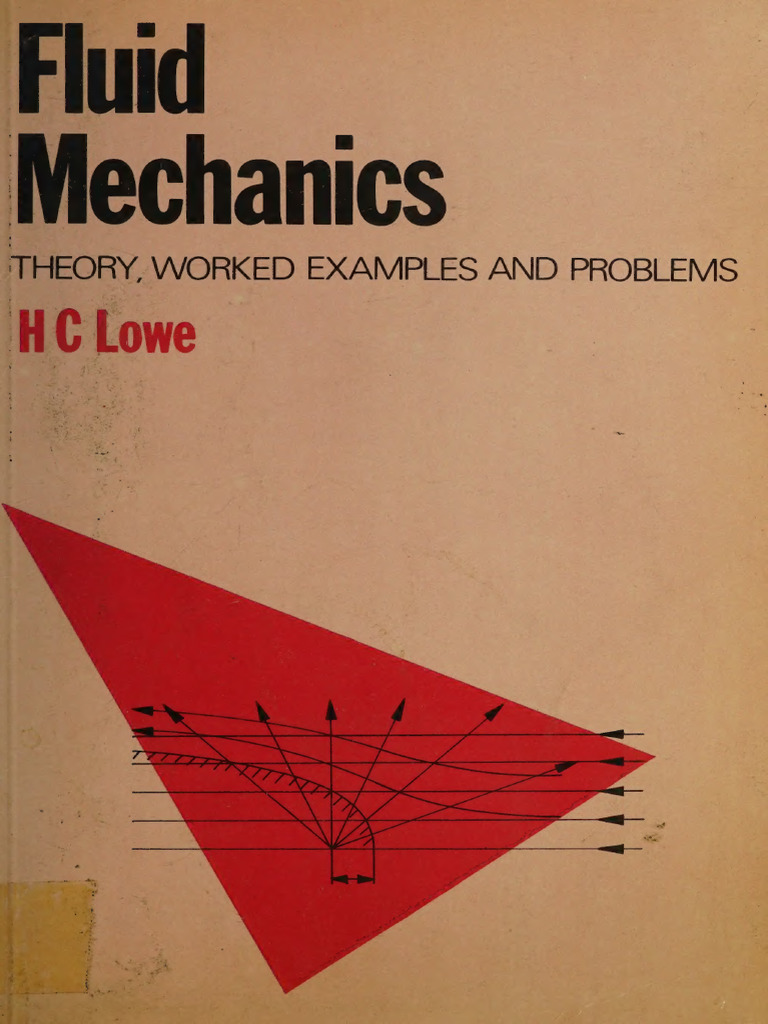 Fluid Mechanics Theory Worked Examples Problems - Lowe H. C - 1979 ...
