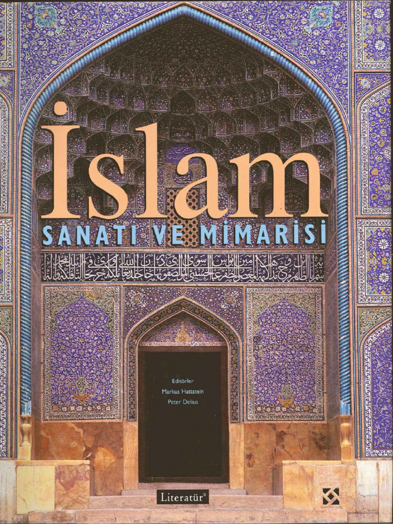 1397-Islam Sanati Ve Mimarisi-Markus Hattstein-Peter Delius | PDF