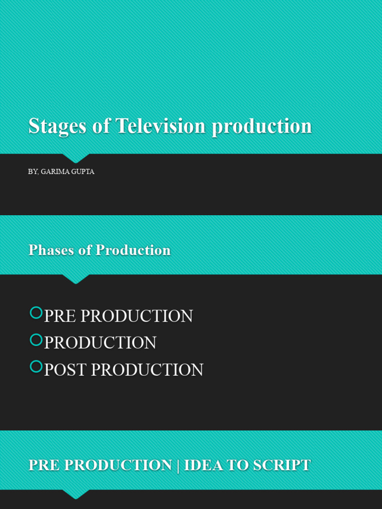 Stages of Television Production GARIMA | PDF | Filmmaking
