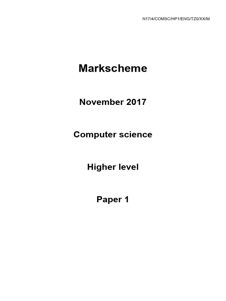 Computer Science Paper 1 HL Markscheme Nov 2017 | PDF | Computer ... Computer Science Paper 1 HL Markscheme Nov 2017 | PDF | Computer ...