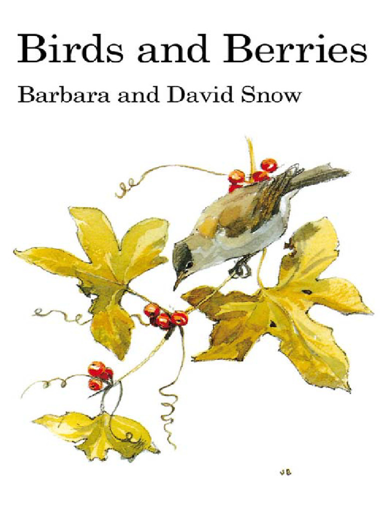 Birds and Berries (Poyser Monographs) (Barbara Snow, David Snow) | PDF ...