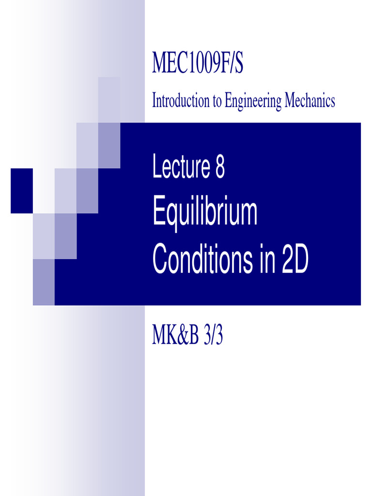 MEC1009FS Lect08 Equilibrium 2D Conditions | PDF | Force | Physical Phenomena