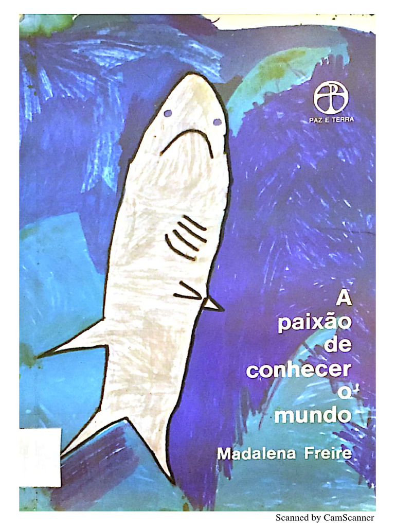 MADALENA FREIRE - A Paixão de Conhecer o Mundo - 230508 - 080903 | PDF