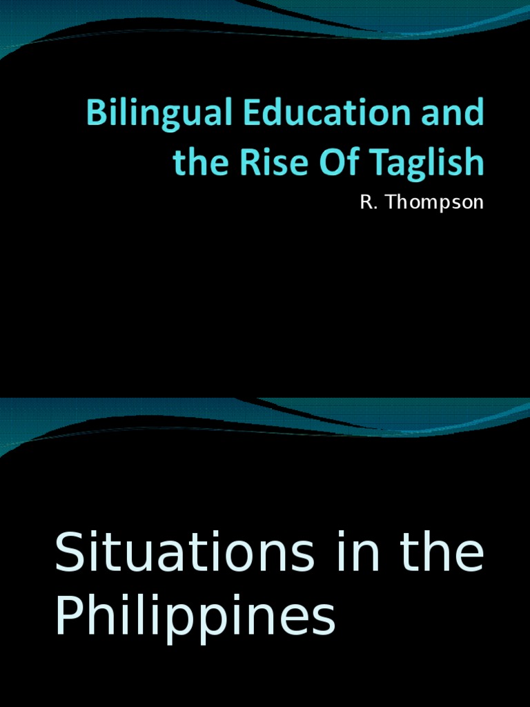 Bilingual Education and The Rise of Taglish - Ava | PDF | English ...