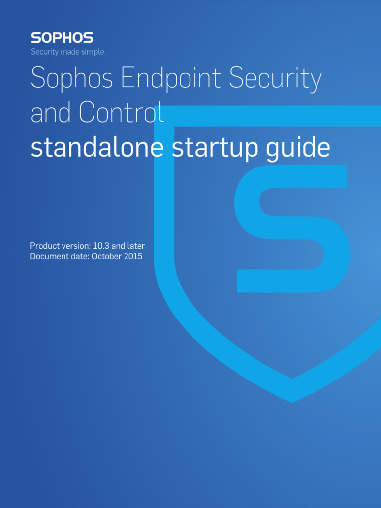 Sophos Endpoint Security and Control Standalone Startup Guide | PDF | Installation (Computer ...