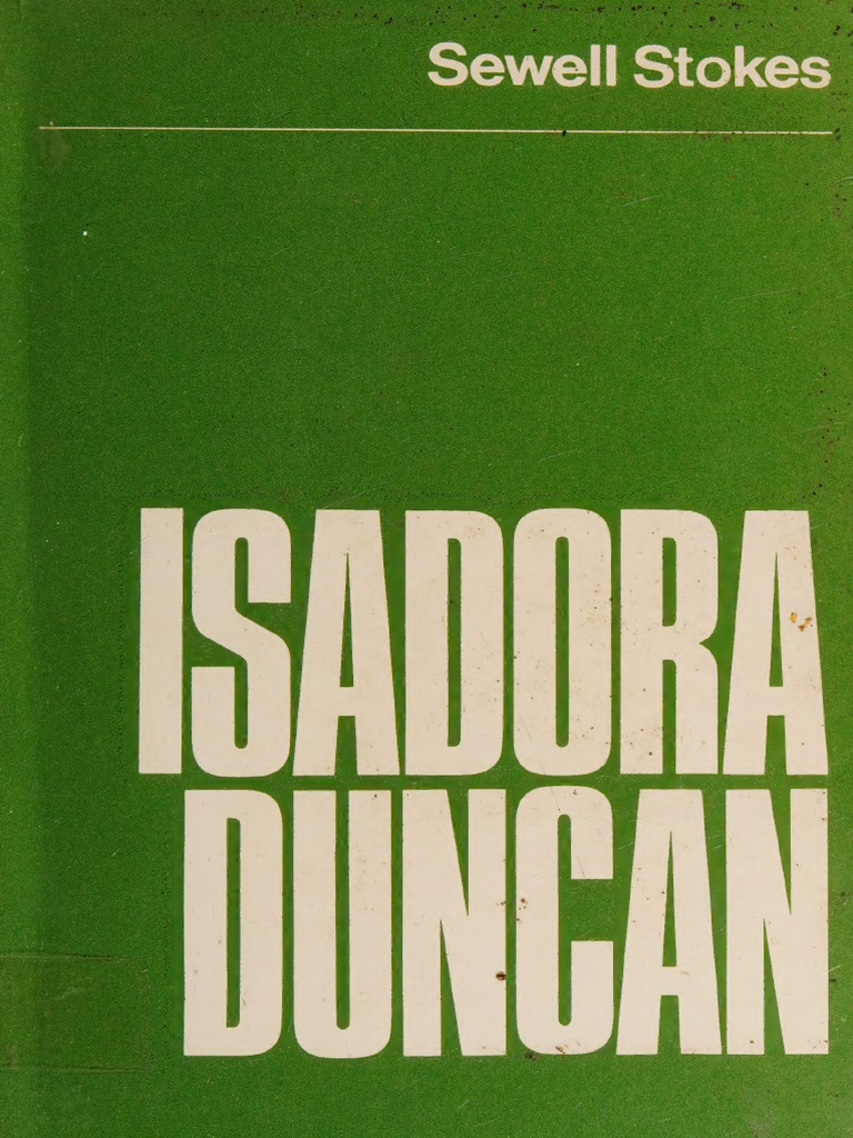 Isadora Duncan - Sewell Stokes - 1928 - Anna's Archive | PDF | Thought
