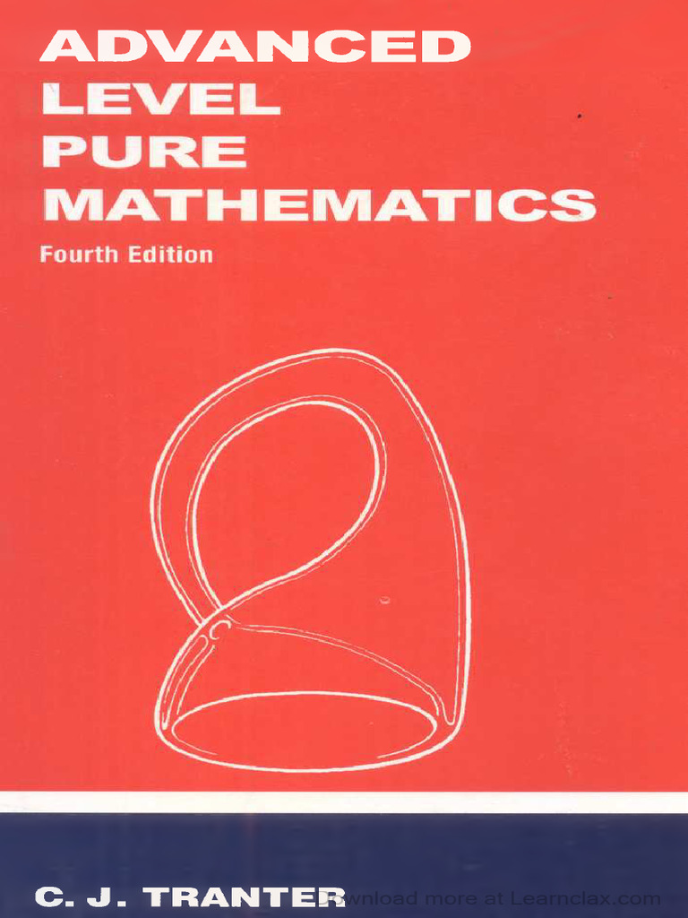 MTS105-Advanced Level Pure Mathematics 4th Edition-CJ Tranter-1975-Learnclaxcom | PDF ...