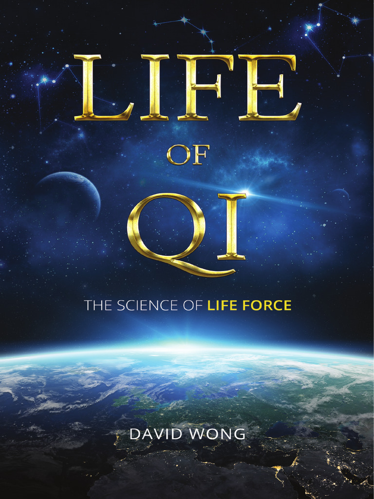 Life of Qi The Science of Life Force David Wong | PDF | Qigong | Meditation
