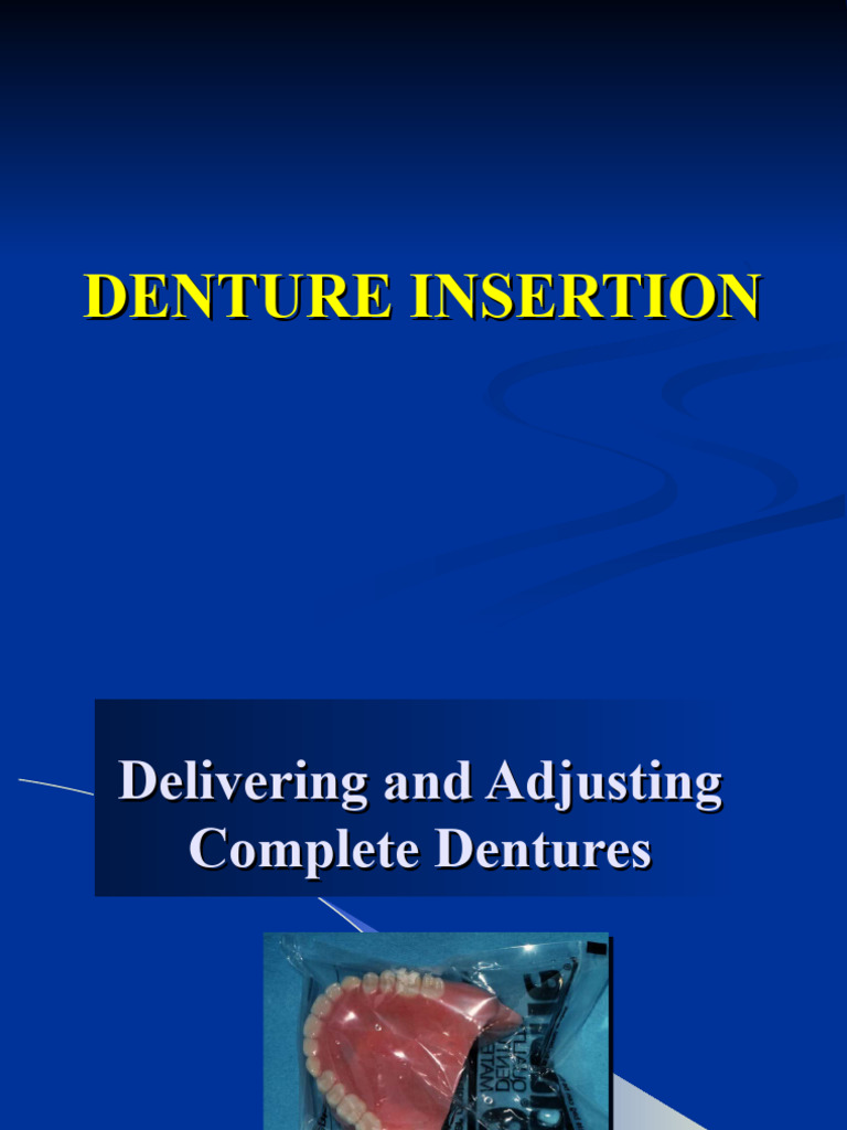 Denture Insertion Final | PDF | Dentures | Dental Anatomy