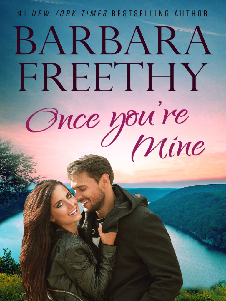 Cal12 OceanofPDF - Com Once Youre Mine - Barbara Freethy | PDF
