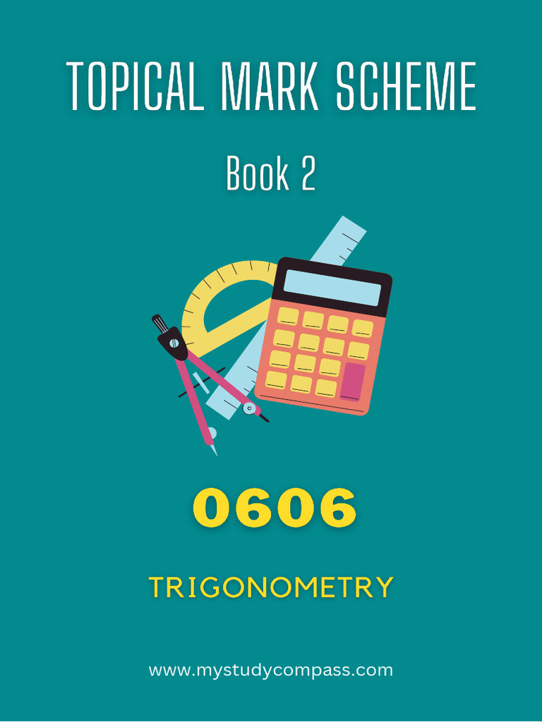10 CIE IGCSE Additional Mathematics Topical Mark Scheme Trigonometry ...