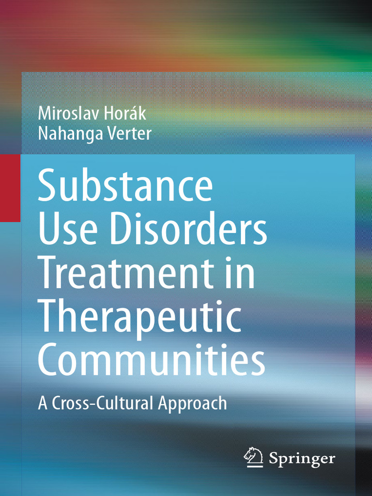 Substance Use Disorders Treatment in Therapeutic Communities A Cross-Cultural Approach-1 | PDF ...