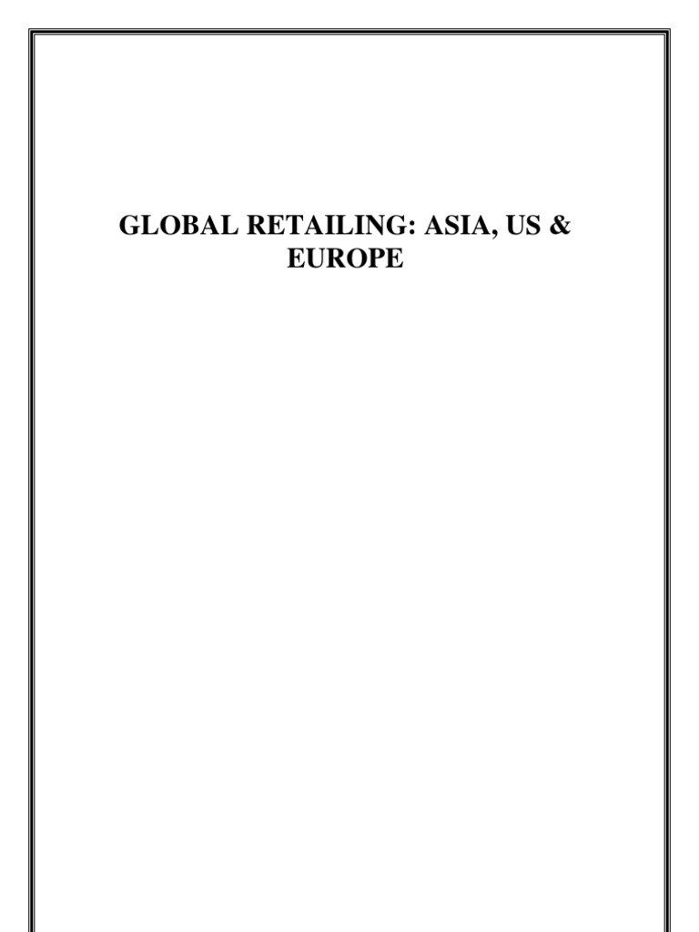Global Retailing: Asia, Us & Europe | PDF | Walmart | Retail