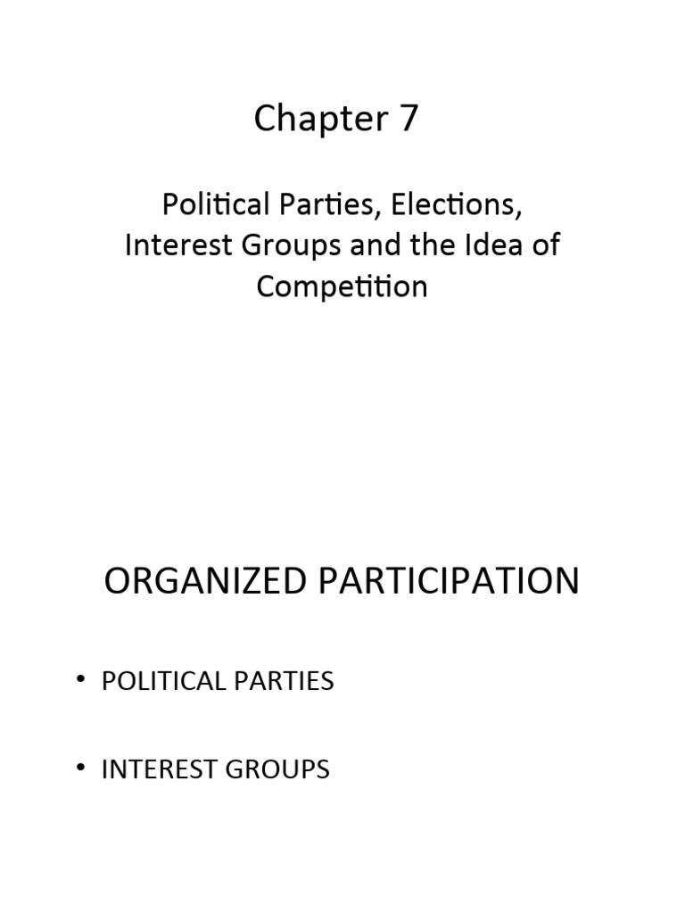 Political Parties, Elections, Interest Groups and The Idea of ...