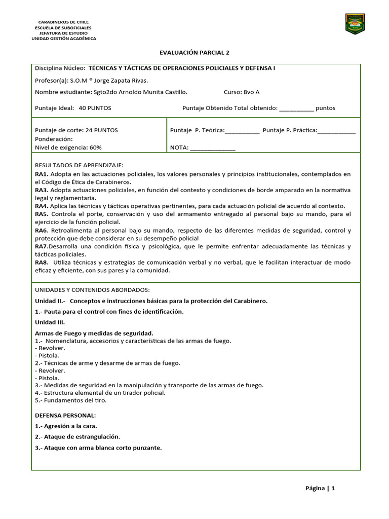 Tã - Cnicas y Tã - Cticas de Operaciones Policiales I Prueba Parcial 2 ... Tã - Cnicas y Tã - Cticas de Operaciones Policiales I Prueba Parcial 2 ...