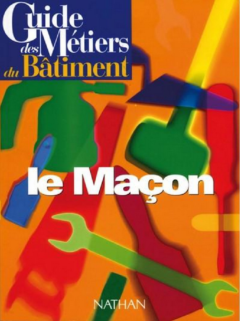 Guide Des Métiers Du Bâtiment - Le Maçon | PDF