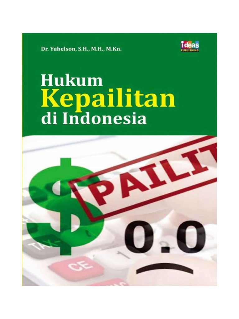 Hukum Kepailitan Di Indonesia (Dr. Yuhelson, S.H., M.H., M.KN.) | PDF