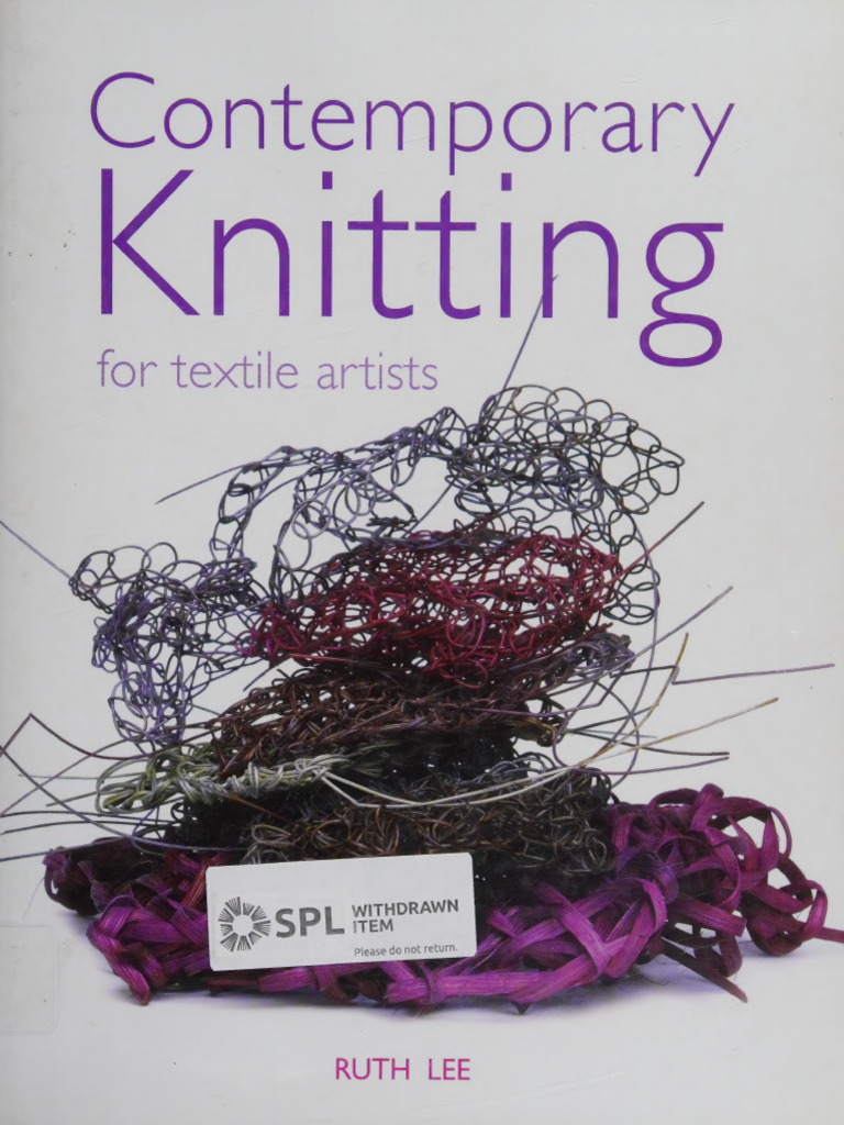 Contemporary Knitting For Textile Artists-Lee, Ruth-2007 | Download Free PDF | Knitting ...