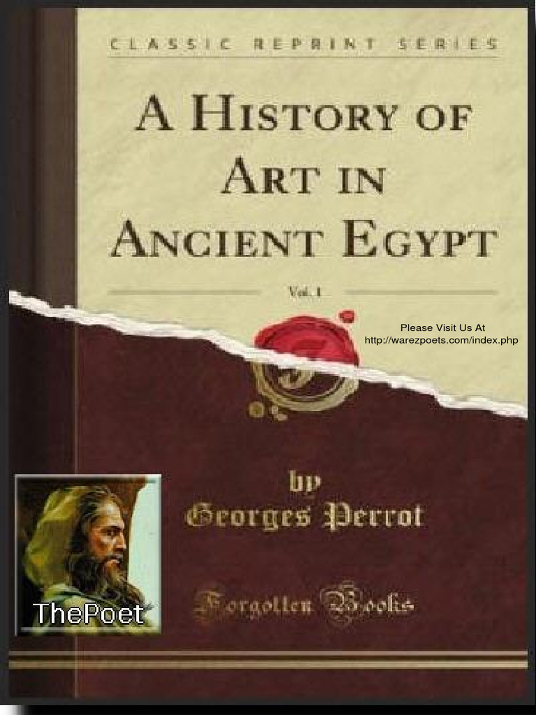 A History of Art in Acient Egypt (Georges Perrot) | PDF | Home & Garden