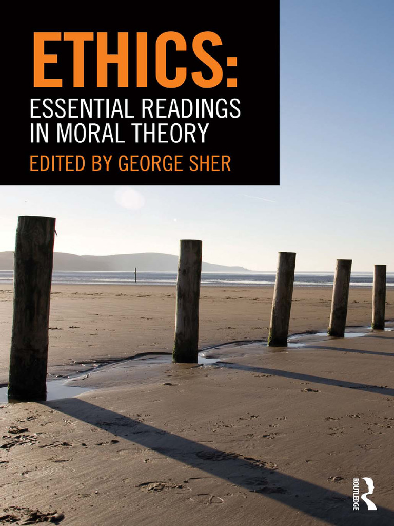 Ethics - Essential Readings in Moral Theory | PDF | Reason | Immanuel Kant