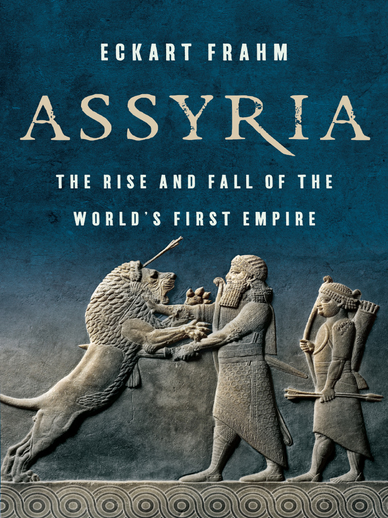 Assyria The Rise and Fall of The Worlds | PDF | Assyria
