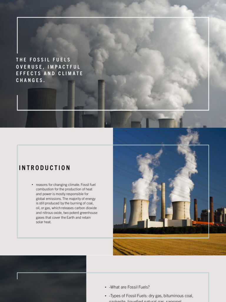 The Fossil Fuels Overuse, Impactful Effects and Climate Changes. | PDF ...