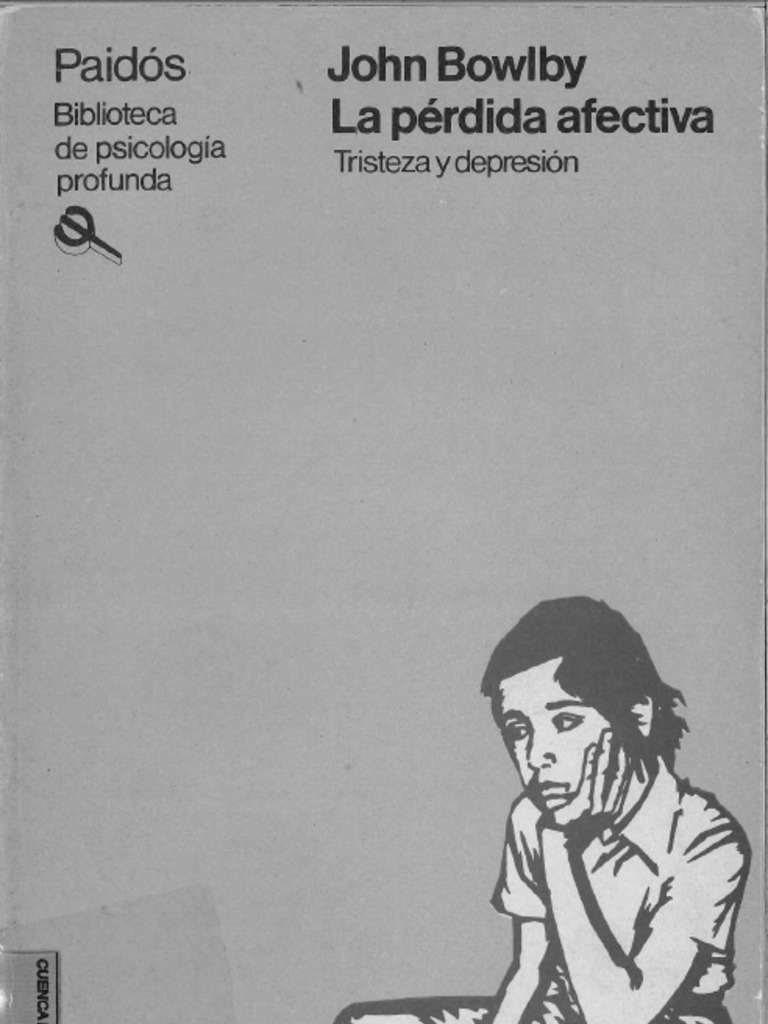 Bowlby - La Perdida Afectiva (Completo) | PDF