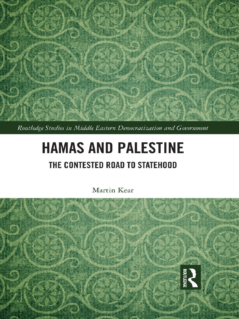 Martin Kear - Hamas and Palestine - The Contested Road To Statehood ...