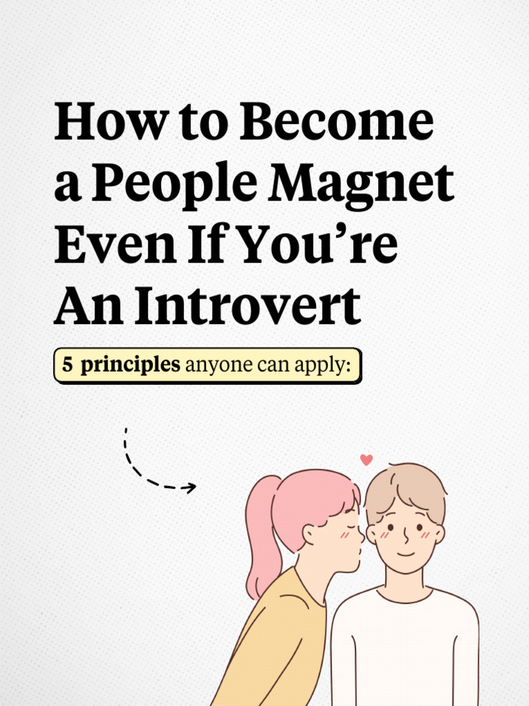 How To Become A People Magnet (Even As An Introvert) | PDF