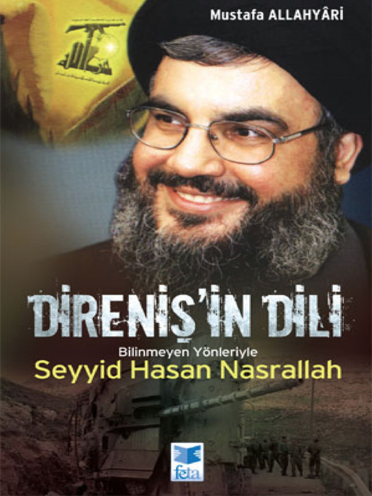 Mustafa Allahyari Direnisin Dili Bilinmeyen Yonleriyle Seyyid Hasan Nasrallah | PDF