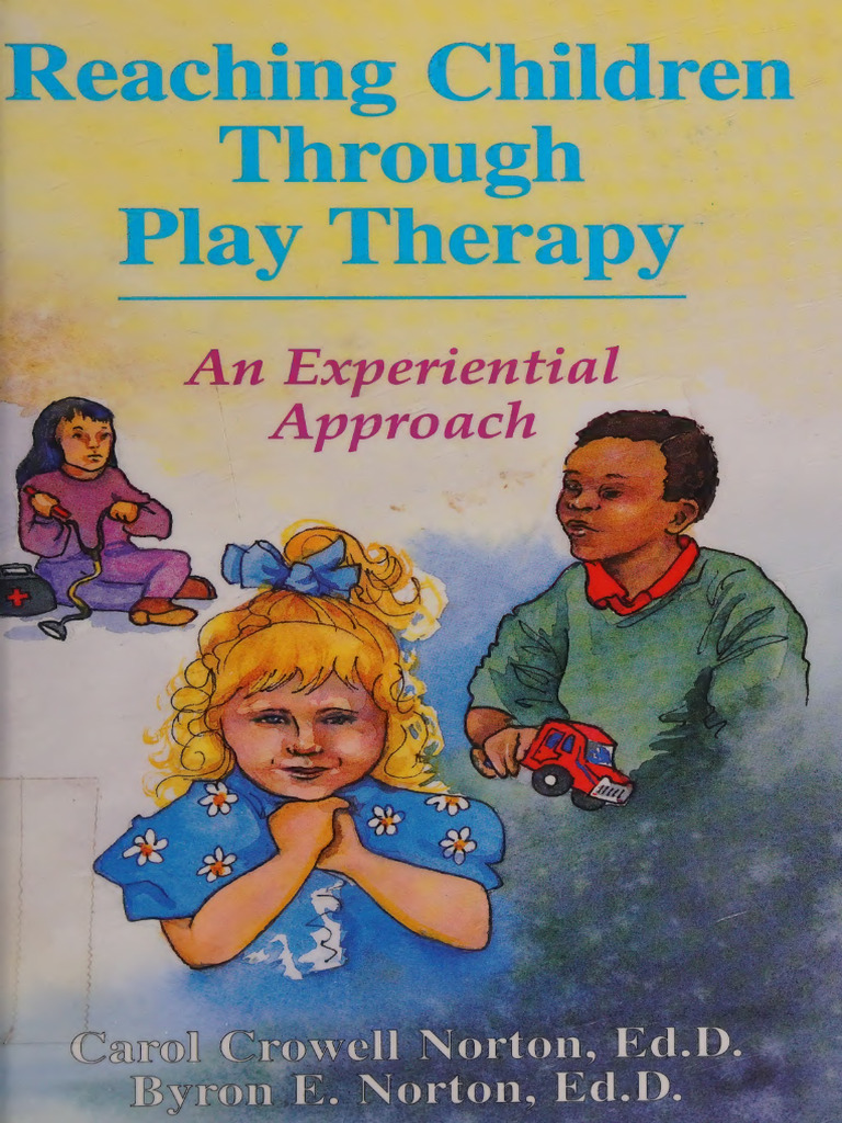 Reaching Children Through Play Therapy | PDF | Mental Disorder ...