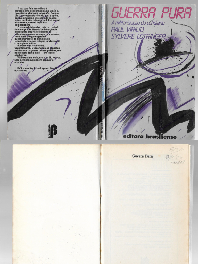 VIRILIO, Paul e LOTRINGER, Sylvere. Guerra Pura. A Militarização Do ...