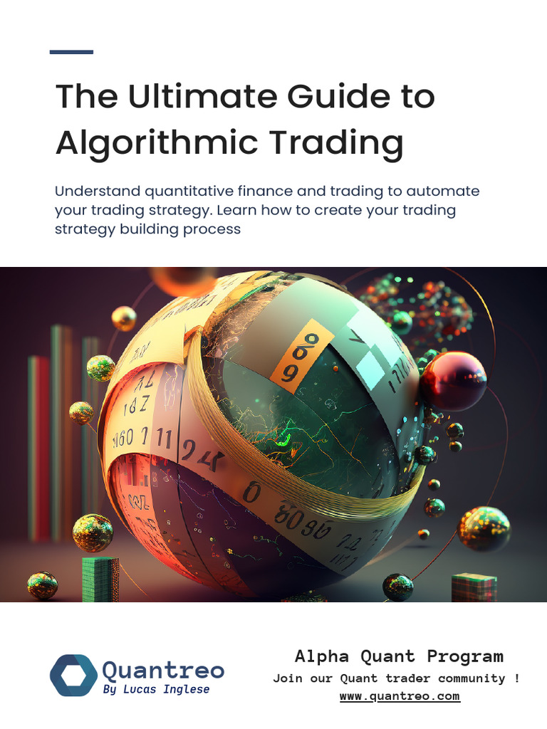 The Ultimate Guide To Algorithmic Trading | PDF | Order (Exchange ...